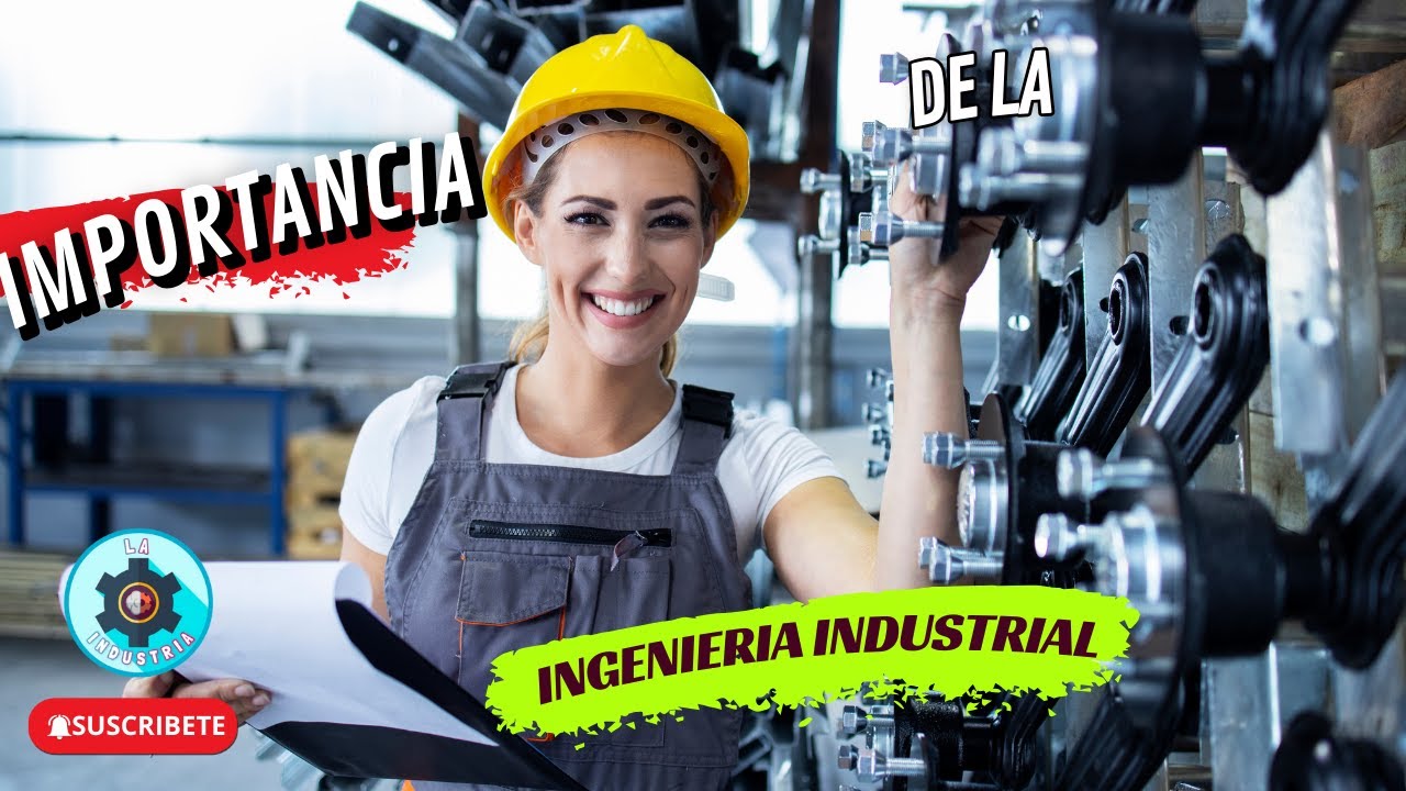 Importancia de la ingeniería industrial - Edukar